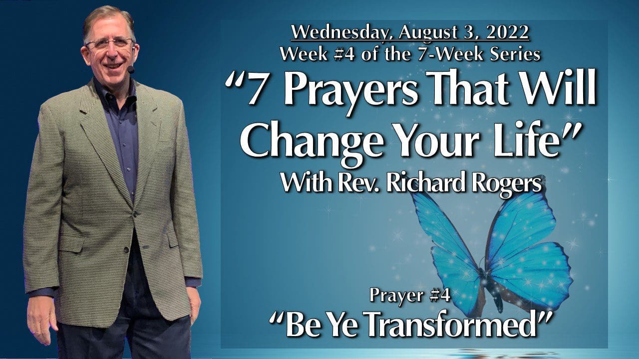 7 Prayers That Will Change Your Life: Be Ye Transformed · Unity of ...