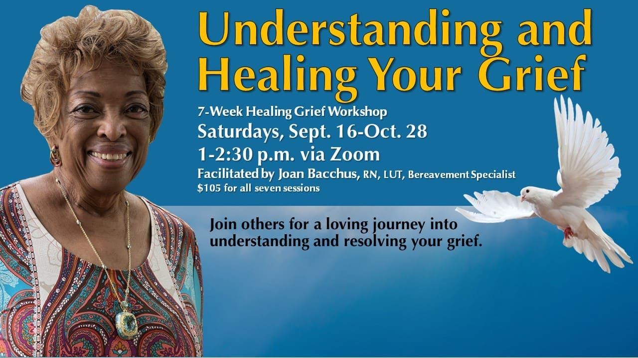 Understanding and Healing Your Grief- 7-Week Grief Workshop · Unity of ...