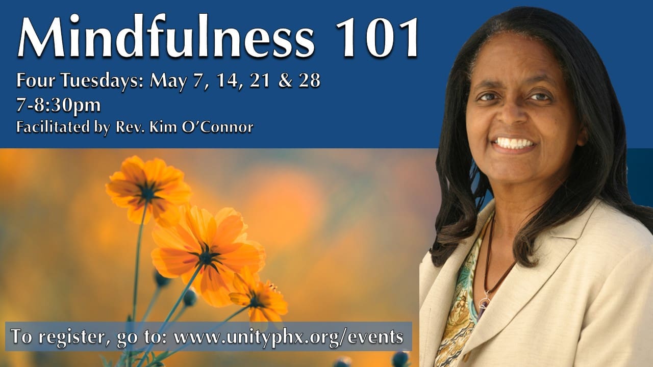 Mindfulness 101 · Unity of Phoenix Spiritual Center