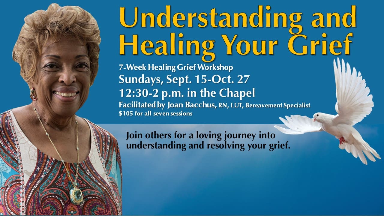 Understanding and Healing Your Grief - 7-Week Grief Workshop · Unity of ...