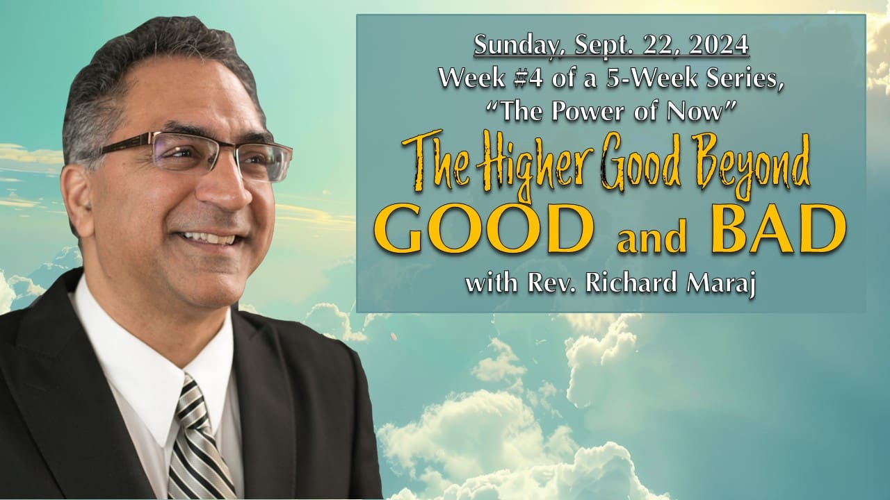 The Higher Good Beyond Good and Bad · Unity of Phoenix Spiritual Center