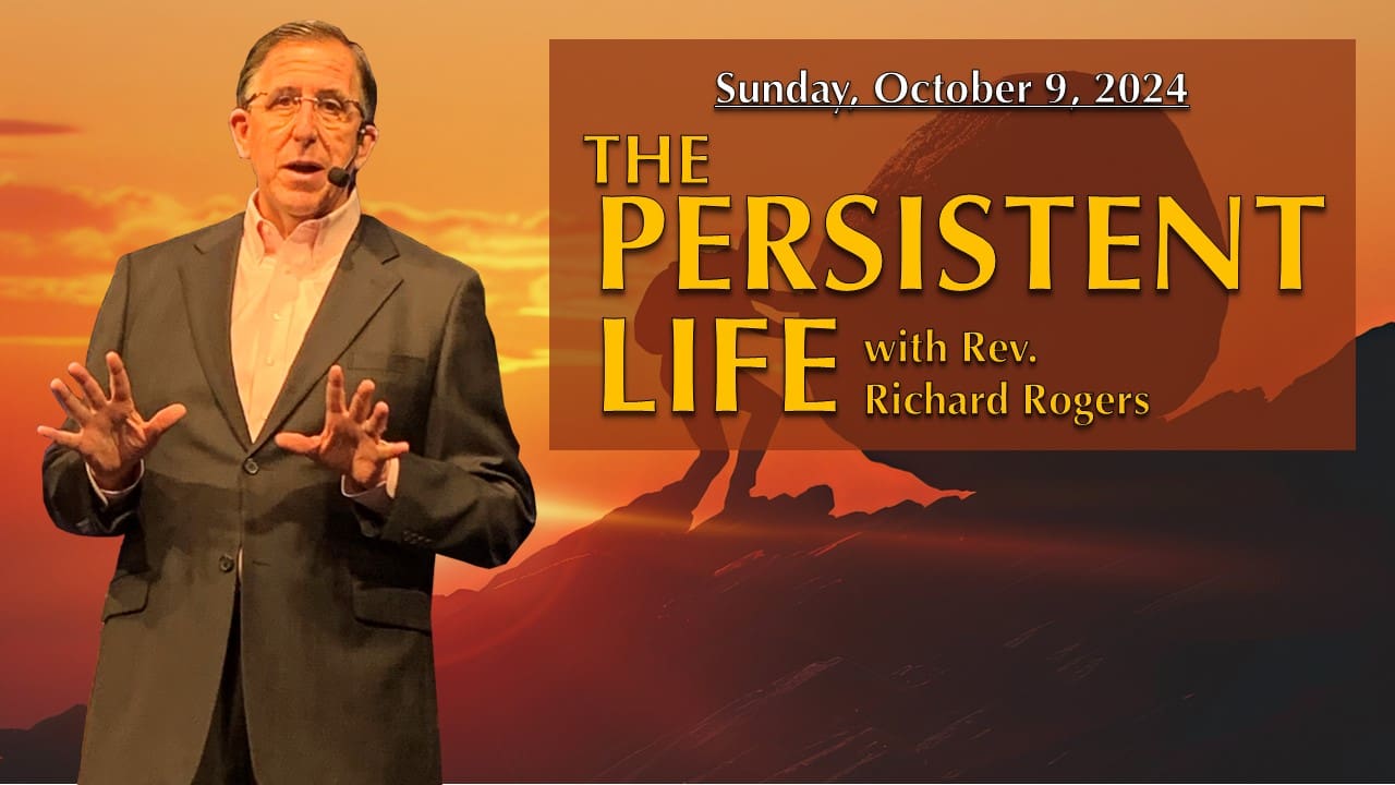 The Persistent Life · Unity of Phoenix Spiritual Center