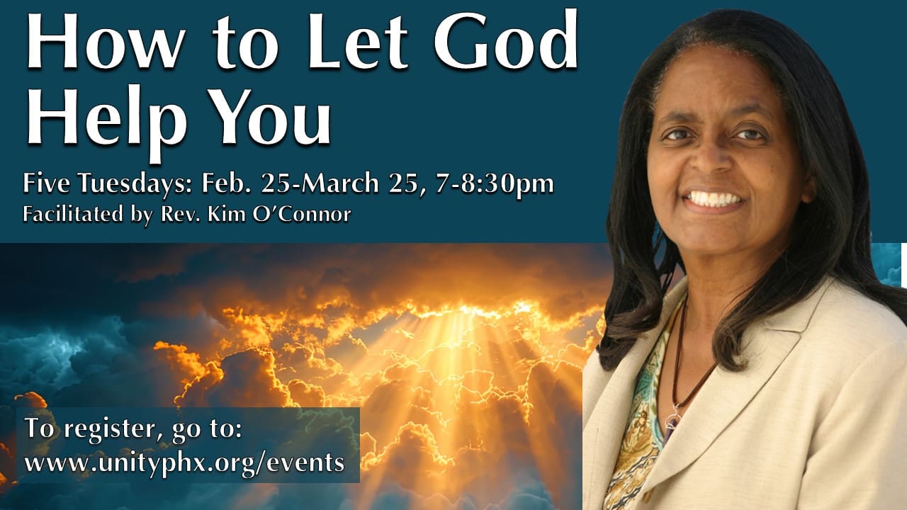 How to Let God Help You · Unity of Phoenix Spiritual Center